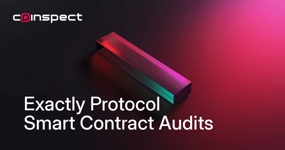 Exactly Protocol Smart Contract Audits | Coinspect Security